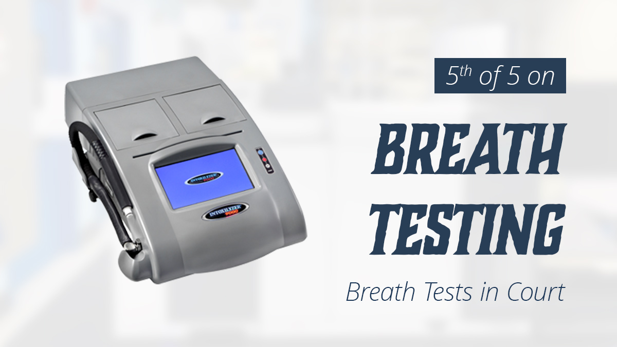 Series on Breath Testing - Part 5